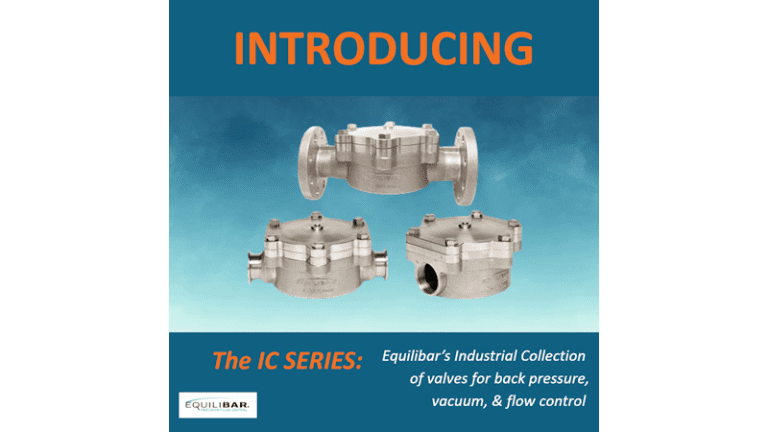Equilibar introduces the new IC Series of valves - Valve World